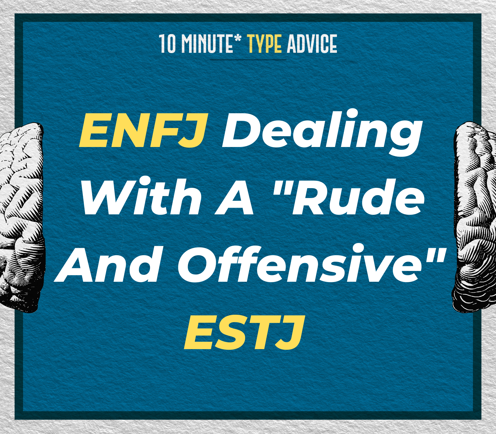 ENFJ Dealing With A "Rude And Offensive" ESTJ | 10 Min Type Advice | S ...