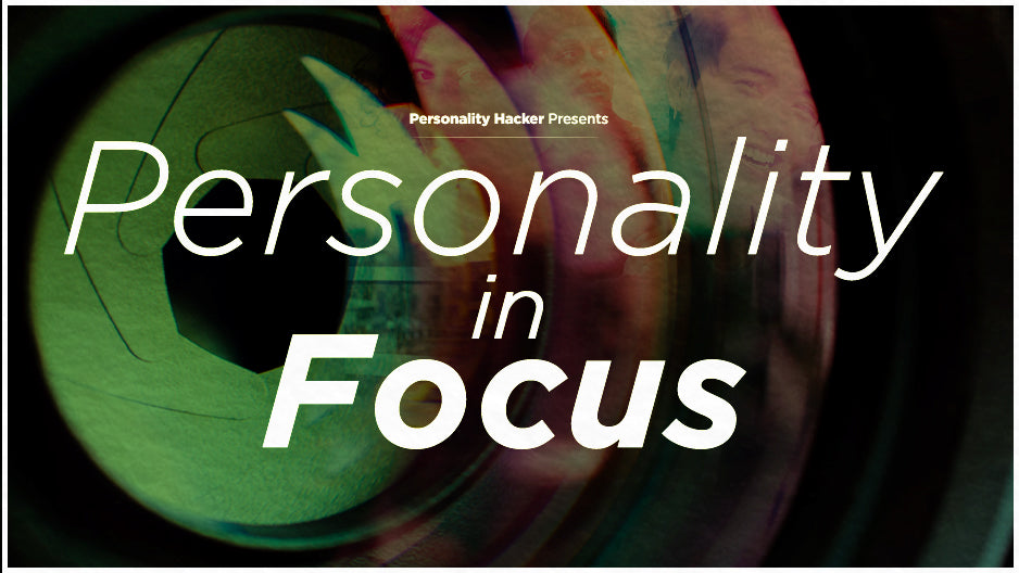 Personality In Focus – Personality Hacker