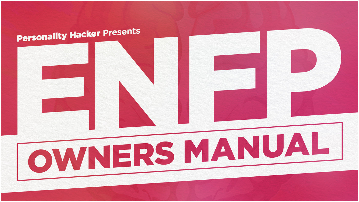 ENFP Owners Manual Course – Personality Hacker